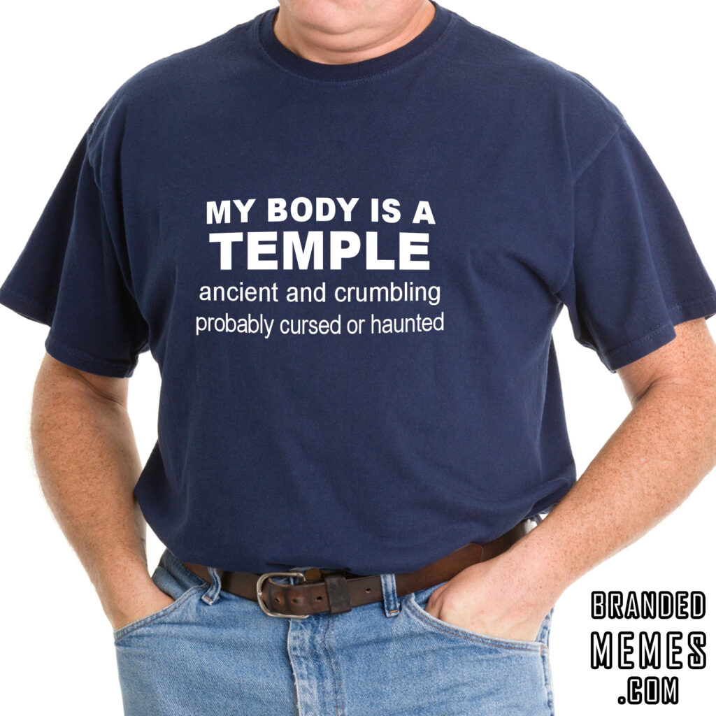 My body is a temple | Branded Memes